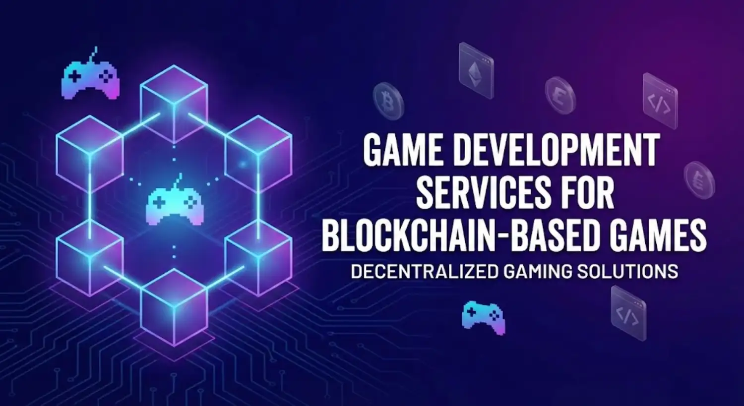 Game Development Services For Blockchain-based Games 2026 - NipsApp